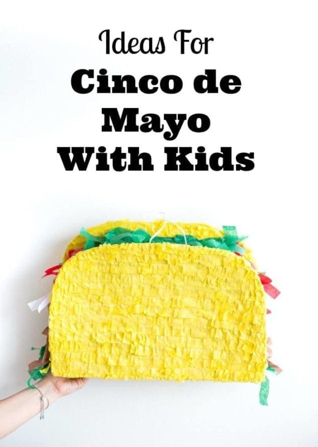 Fun Cinco De Mayo Activities For Kids And Adults