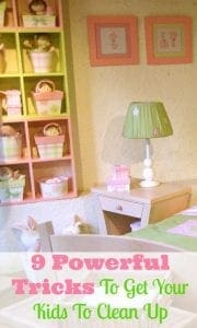 10 Powerful Tricks To Get Kids To Clean Up (And Love It)