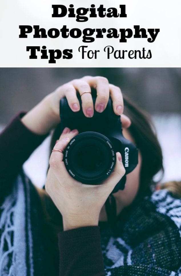 Digital Photography Tips For Parents: Get The Most Of Your Camera