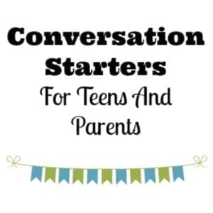 Good Conversation Starters For Teens And Parents