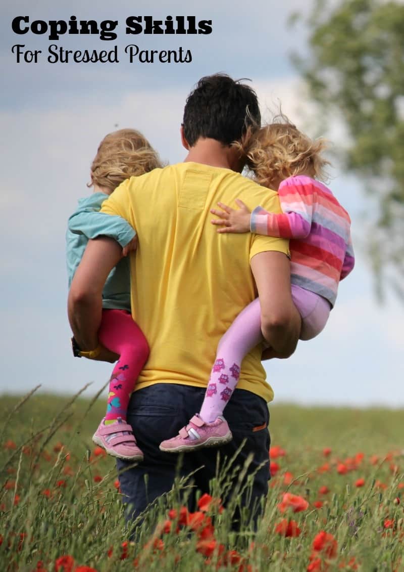 Coping Skills For Parents Who Are Stressed