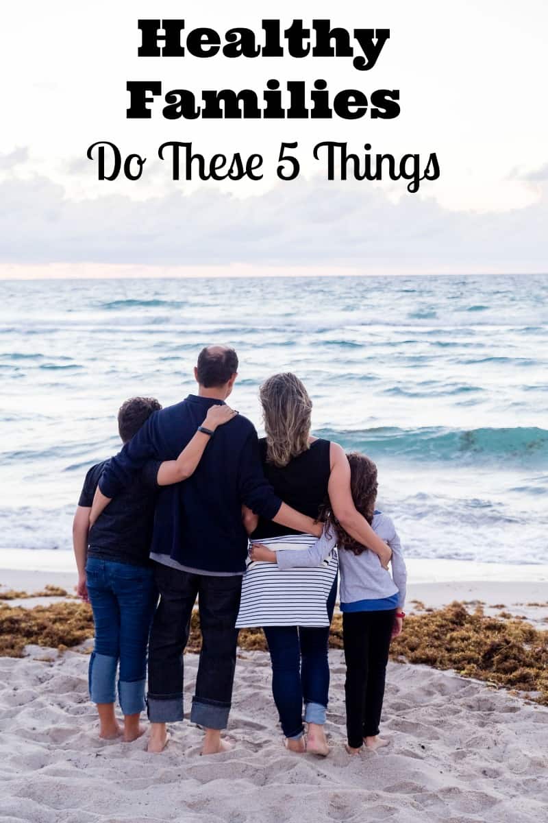 Healthy Families Do These 5 Things