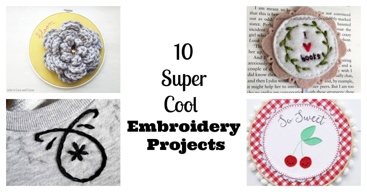 10 Cute Embroidery Projects - Family Focus Blog