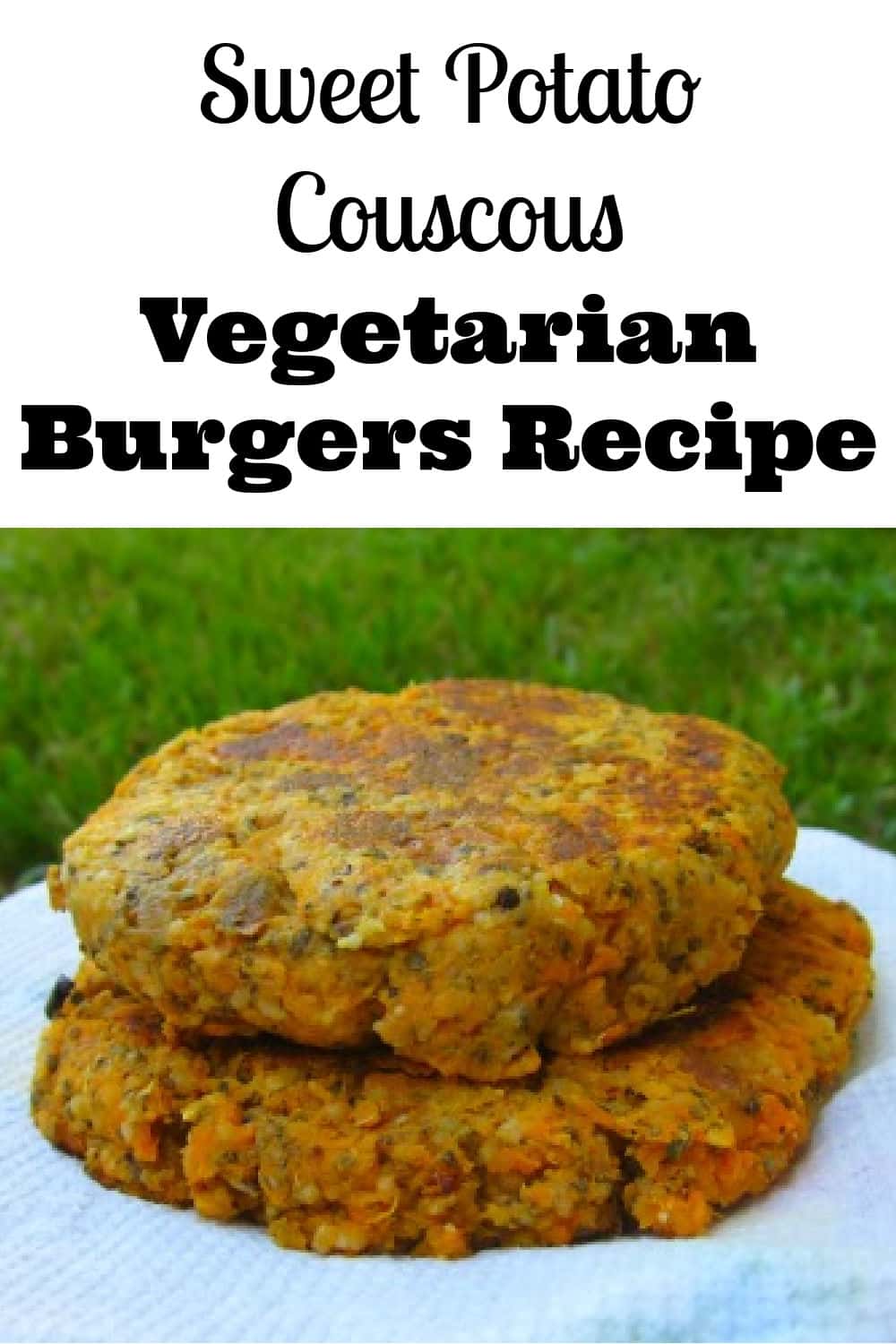 Sweet Potato Couscous Burger- A Veggie Burger Recipe