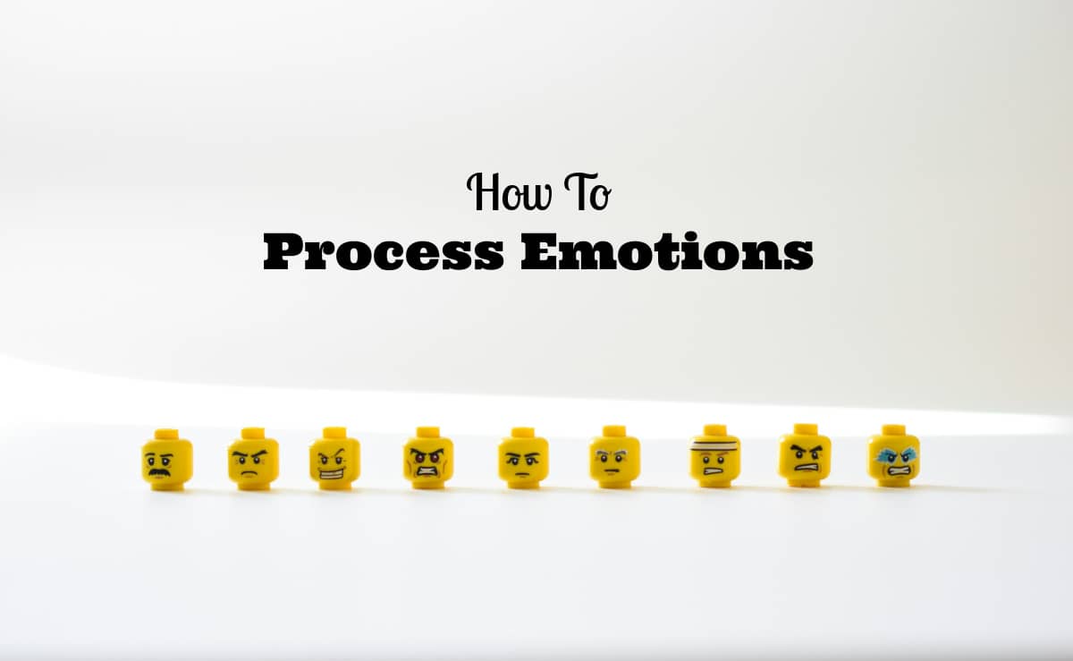 How to Process Emotions: Top Techniques for Healing & Mental Wellness