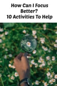 10 Rewarding Activities That Improve Your Ability to Focus